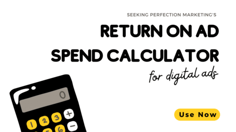 Return on Ad Spend (RoAS) Calculator - Seeking Perfection Marketing
